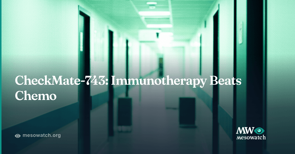 CheckMate-743: Immunotherapy Beats Chemo | MesoWatch
