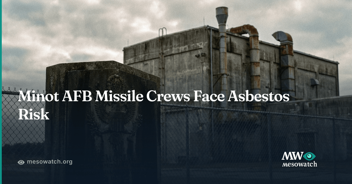 Minot AFB Missile Crews Face Asbestos Risk | MesoWatch