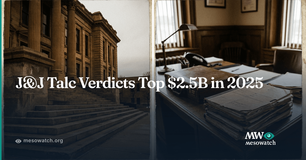 J&J Talc Verdicts Top $2.5B in 2025 | MesoWatch