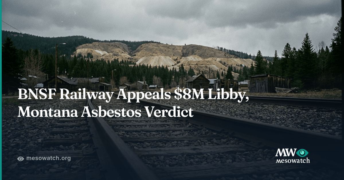 9th Circuit Overturns $8M BNSF Libby Asbestos Verdict | MesoWatch