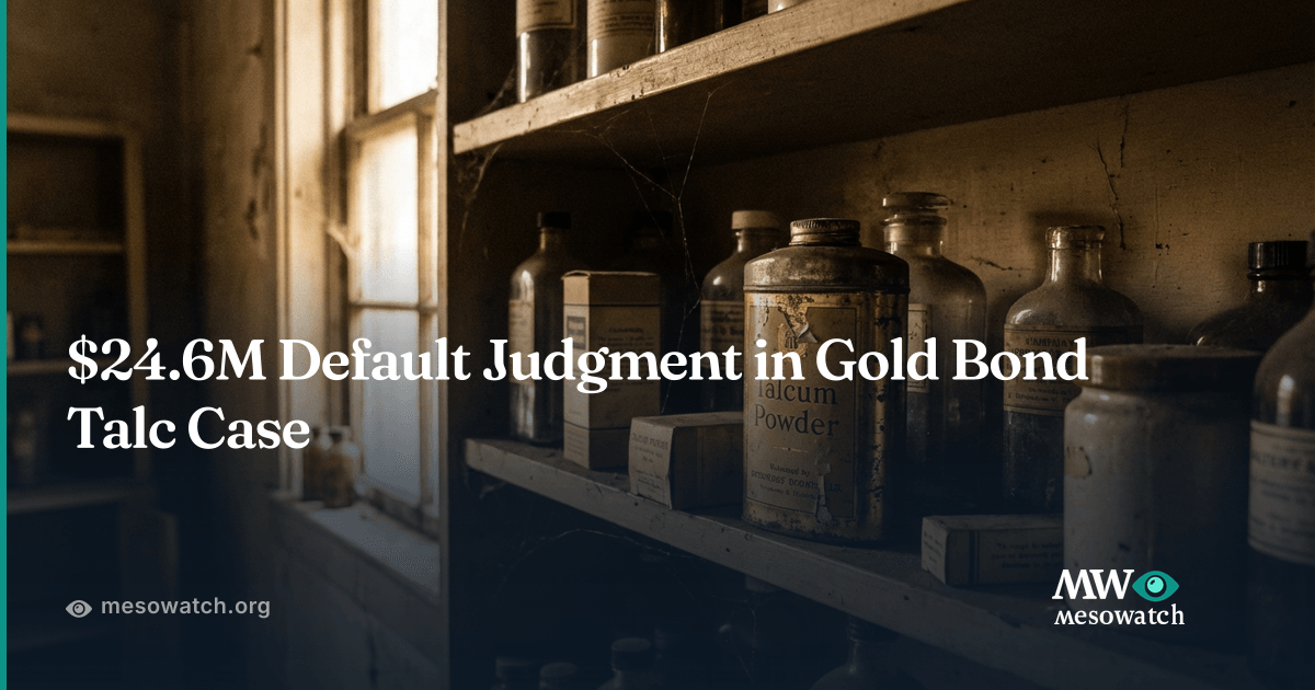 $24.6M Default Judgment in Gold Bond Talc Case | MesoWatch
